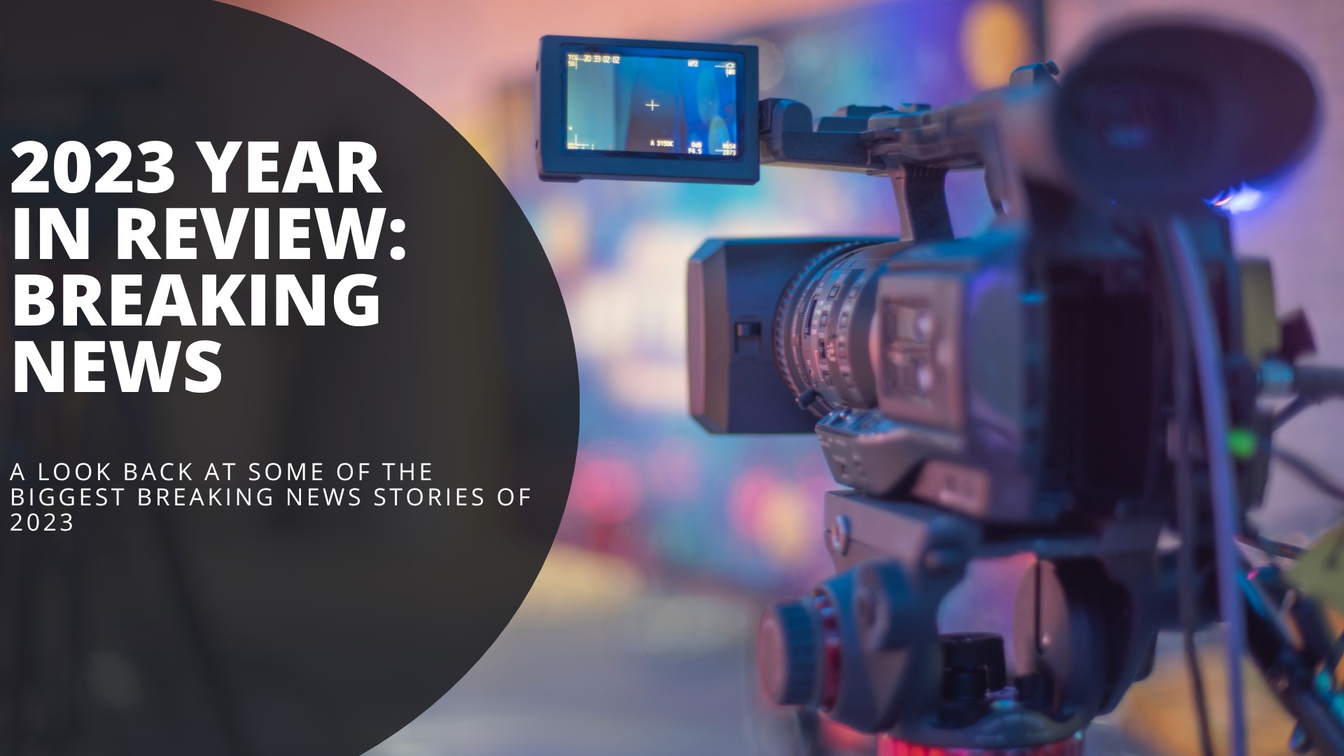 In the News Now | Breaking news stories of 2023 | newswest9.com